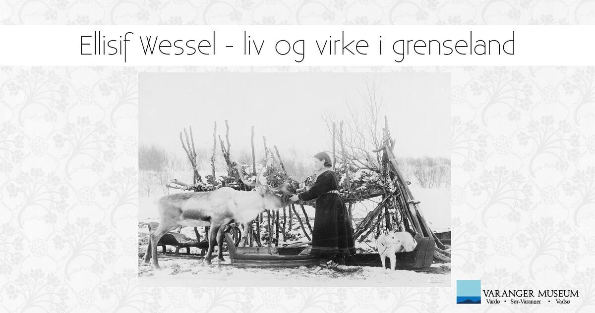 Ellisif Wessel- liv og virke i grenseland - Rørosmuseet