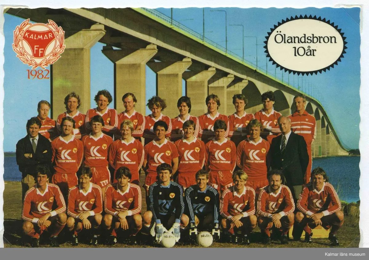 Kalmar Län Ölandsbron Ölandsbron 10år Kalmar FF 1982 Stående från ...